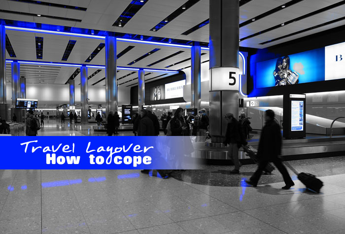 How do experienced travelers cope with travel layovers